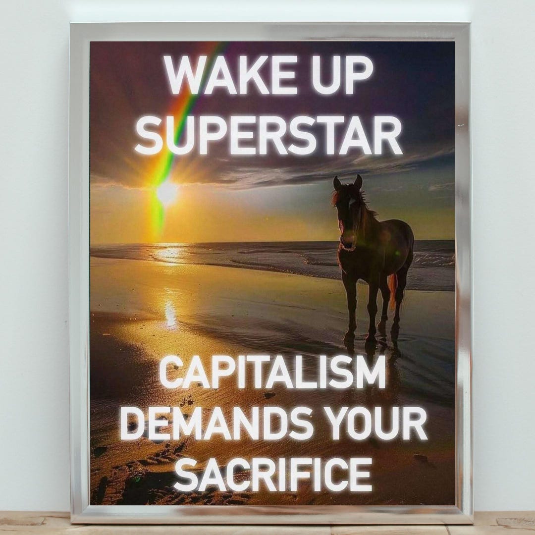 Wake up Superstar Poster, Funny Capitalism Quote, Ironic Motivational ...