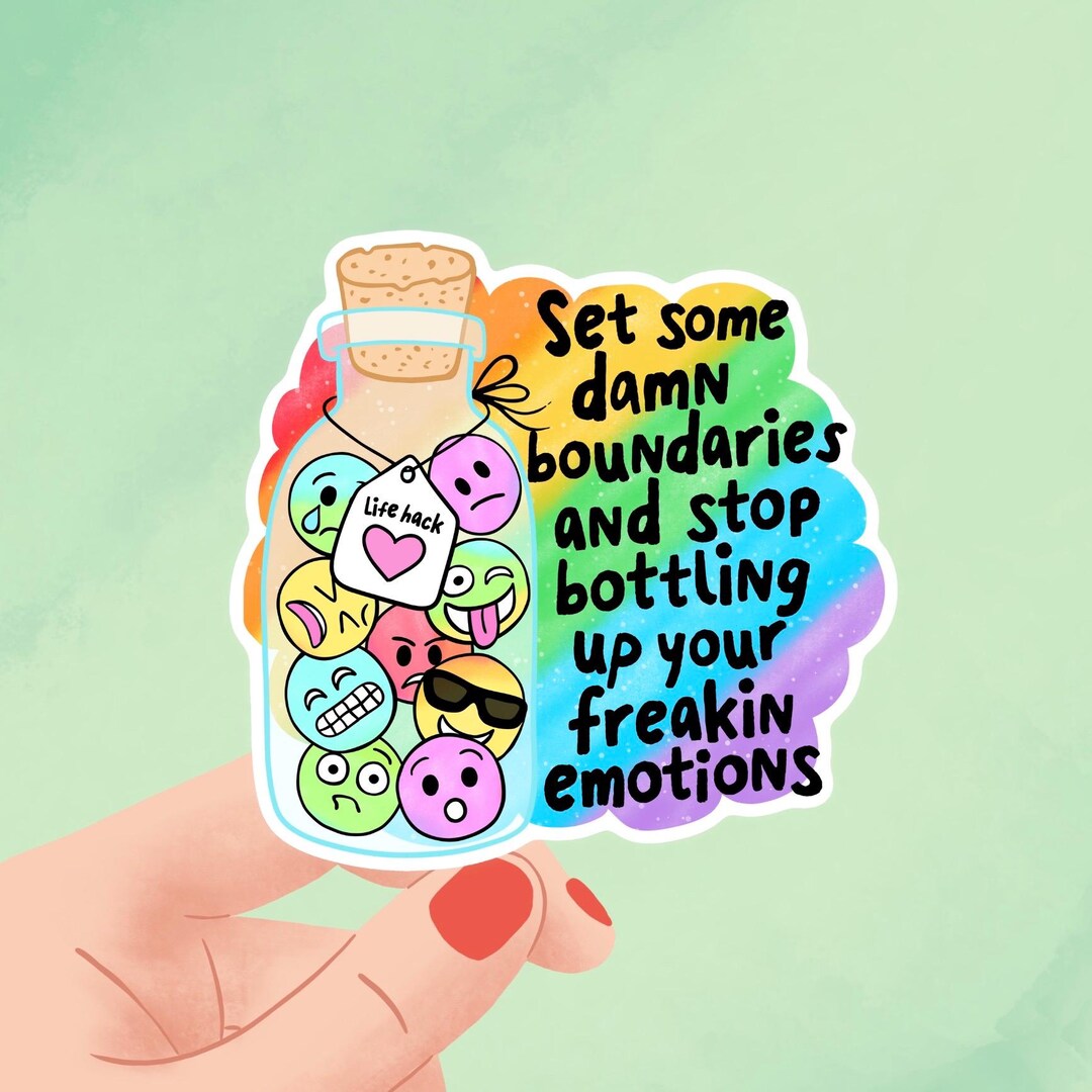 Set Some Damn Boundaries & Stop Bottling up Your Freakin’ Emotions ...