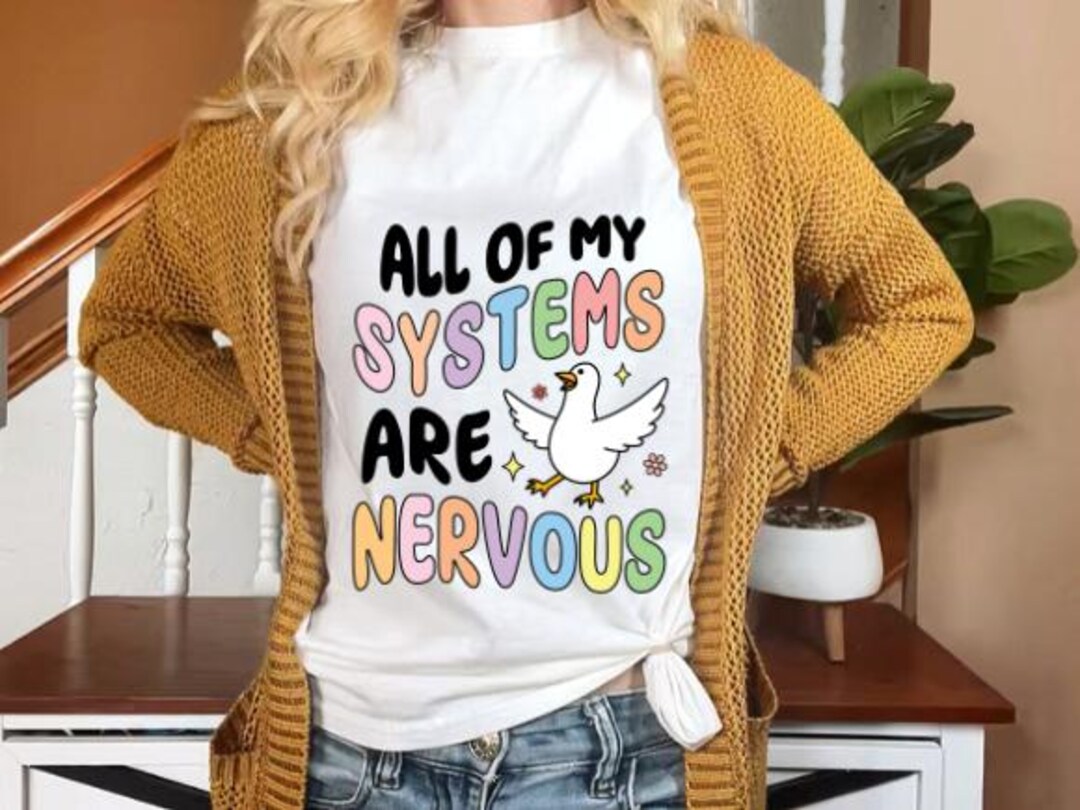 All of My Systems Are Nervous PNG | Trendy PNG | Popular PNG | Funny ...