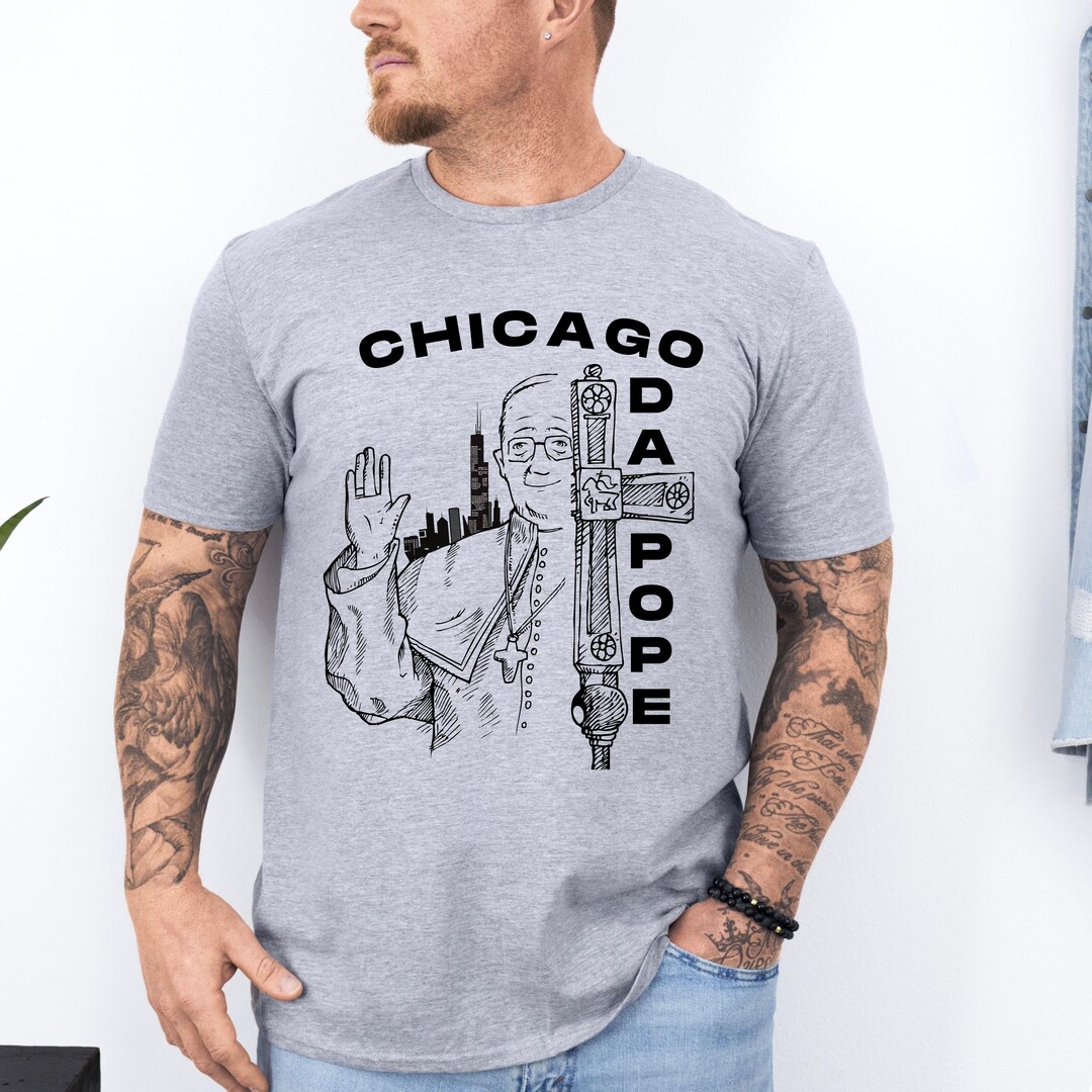 Pope Chicago T-shirt, Pope Robert Prevost Shirt, Religious Tee, De Pope ...
