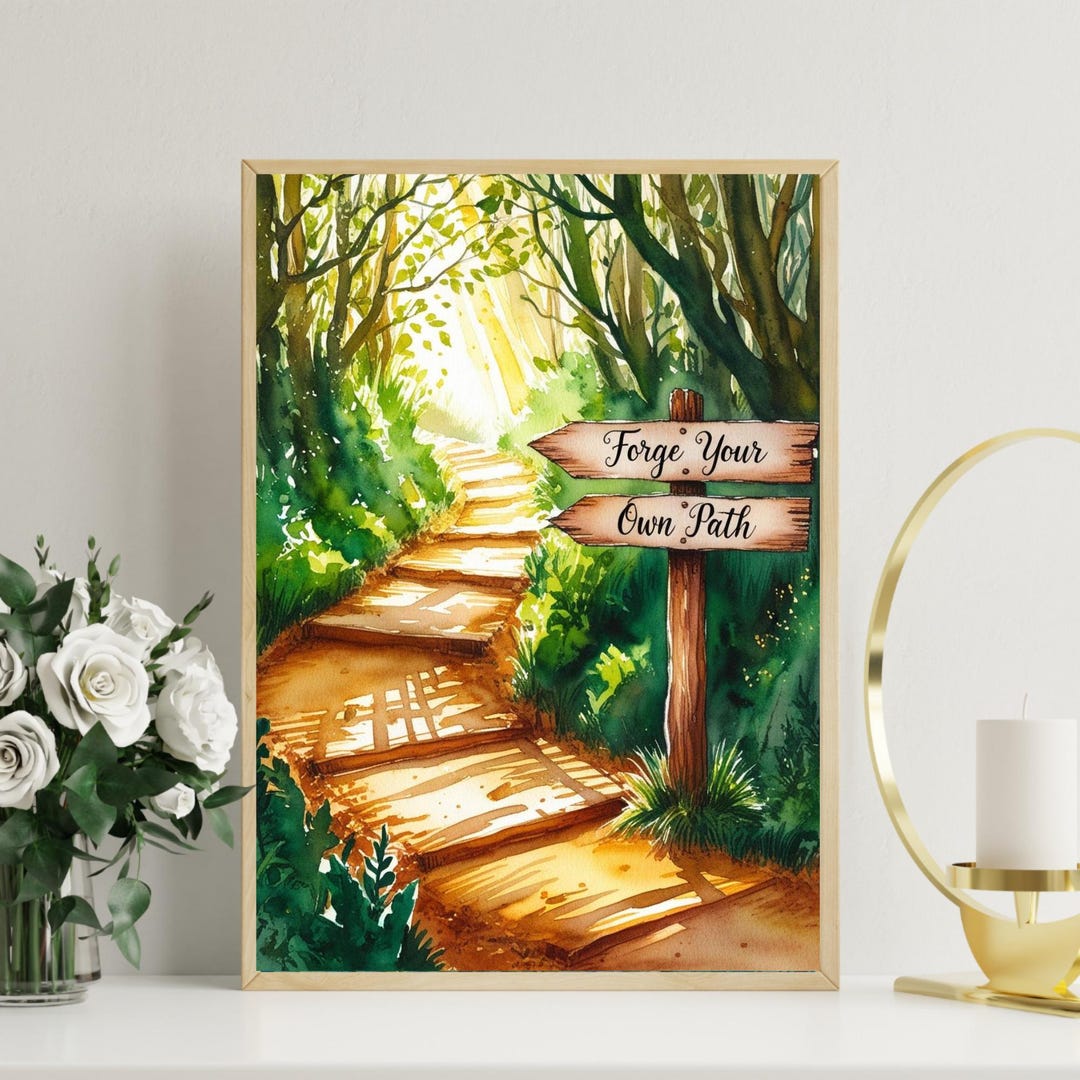 Motivational Wall Art Printable | Forge Your Own Path Nature Quote ...
