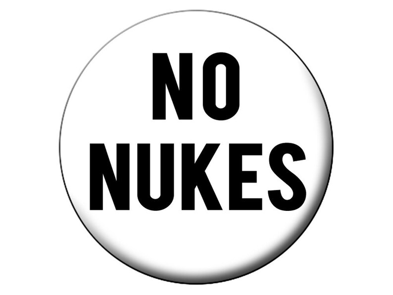 No Nukes Pin Large Pin-back Button Saying NO NUKES a Simple | Etsy