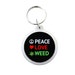 PEACE LOVE WEED Keyring 1.75 Peace-love-weed Images on Black Background ...