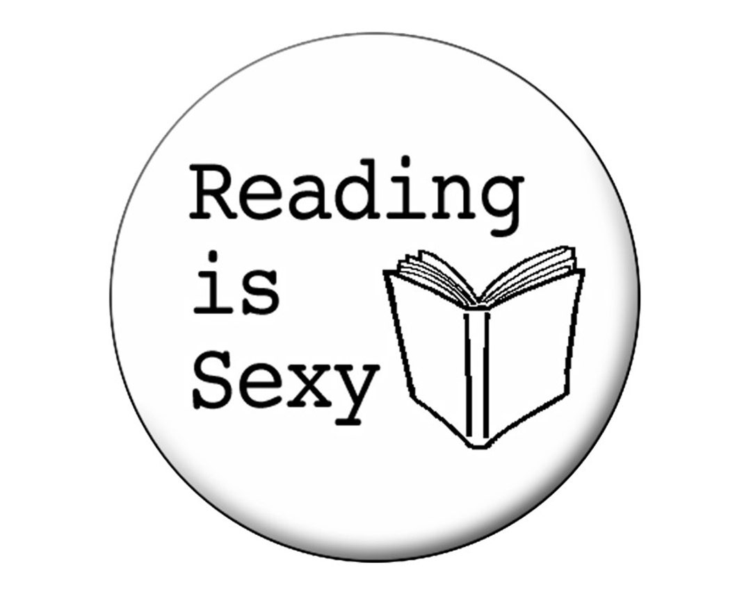 Reading Is Sexy Pin Large Button For Book Lovers Etsy