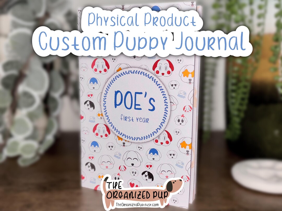 Custom Dog Diary and Puppy Journal for New Puppy’s First Year, Keepsake ...