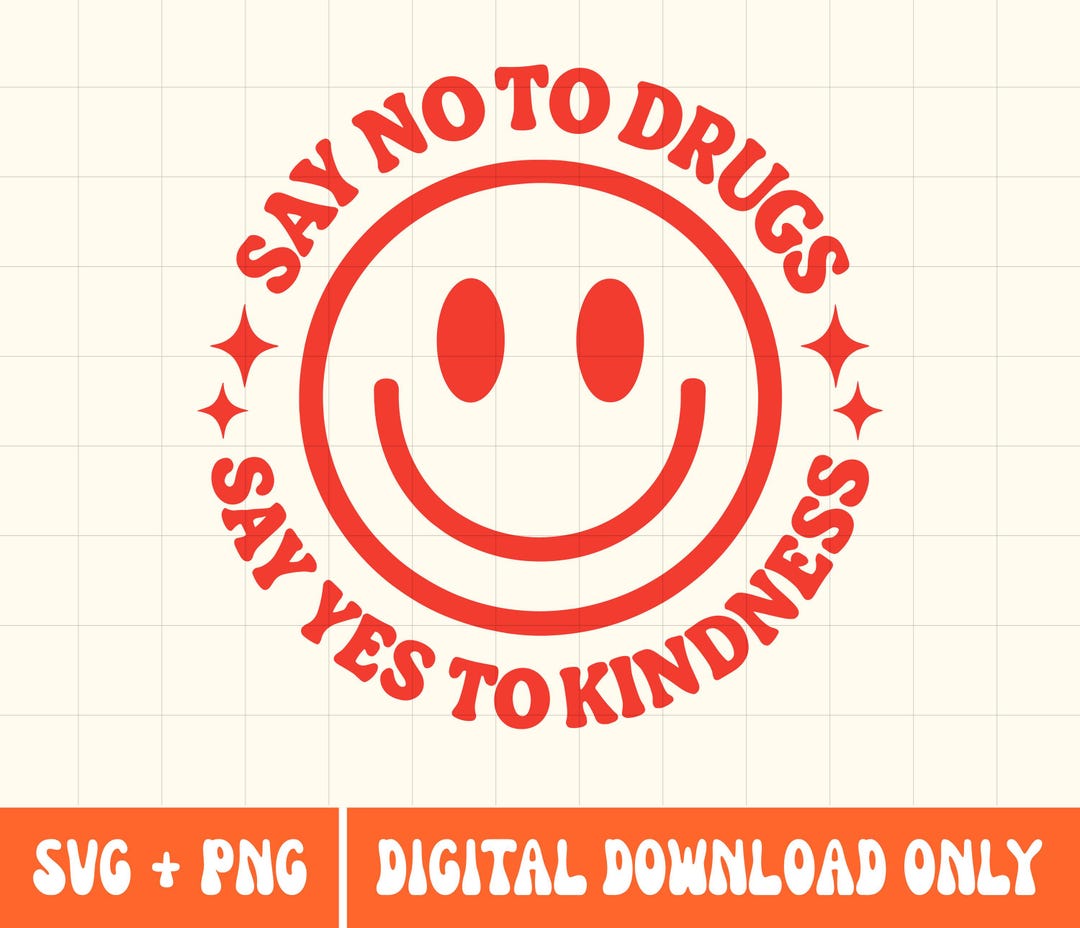 Say No to Drugs Say Yes to Kindness SVG, Red Ribbon Week Shirt Design ...