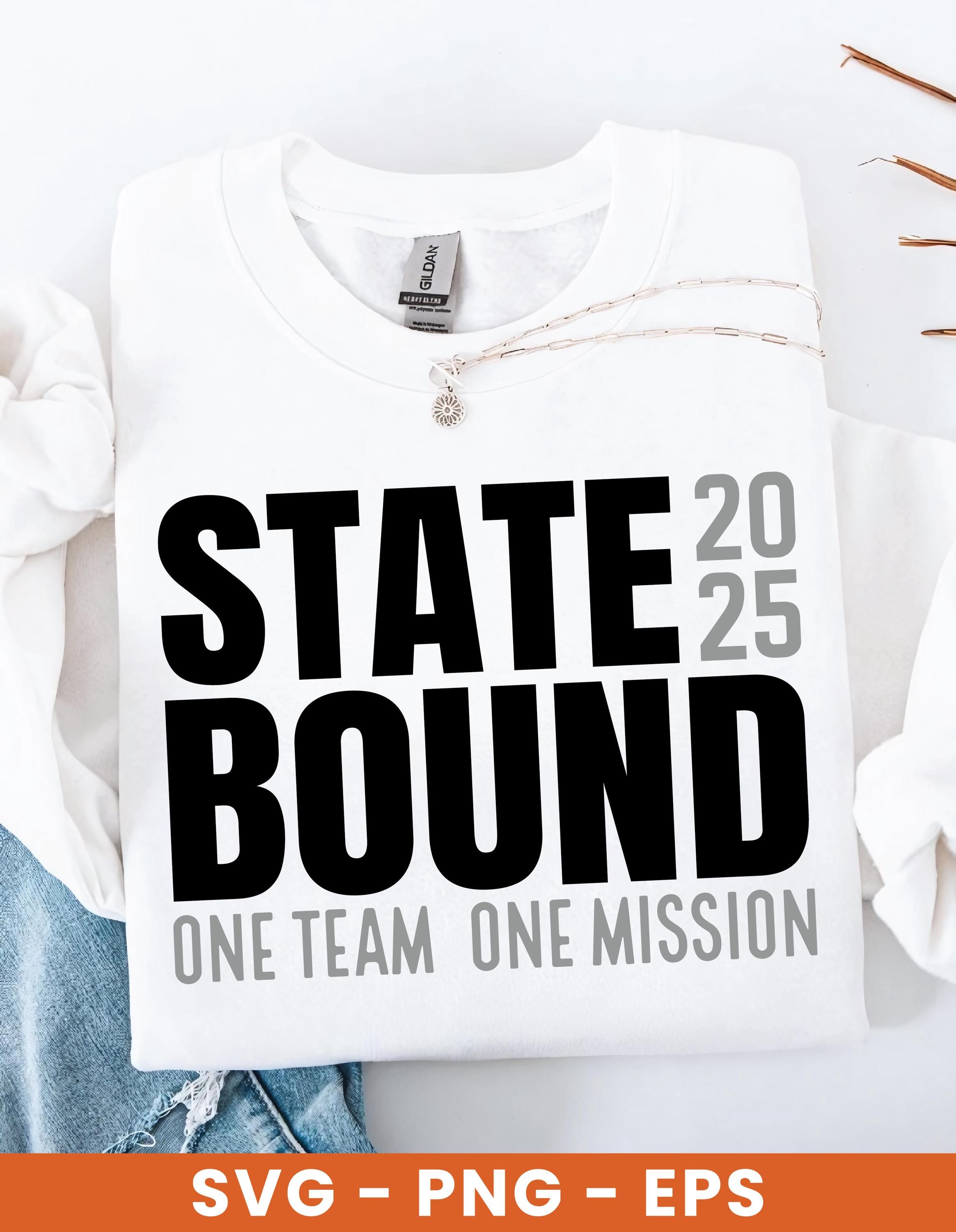 State Bound 2025 SVG PNG, Championship Shirt Design, State Tournament ...