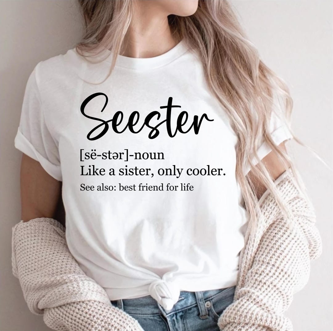 Seester Definition Svg Png, Like A Sister Only Cooler Svg,seester Svg ...