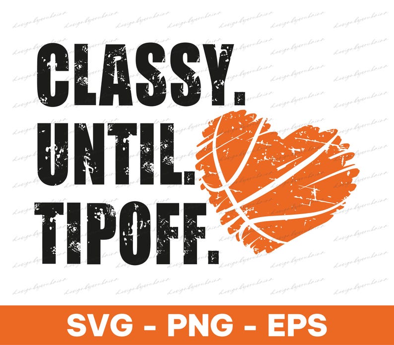 Classy Until Tipoff Basketball Mom SVG PNG: Sports Cheer Design ...