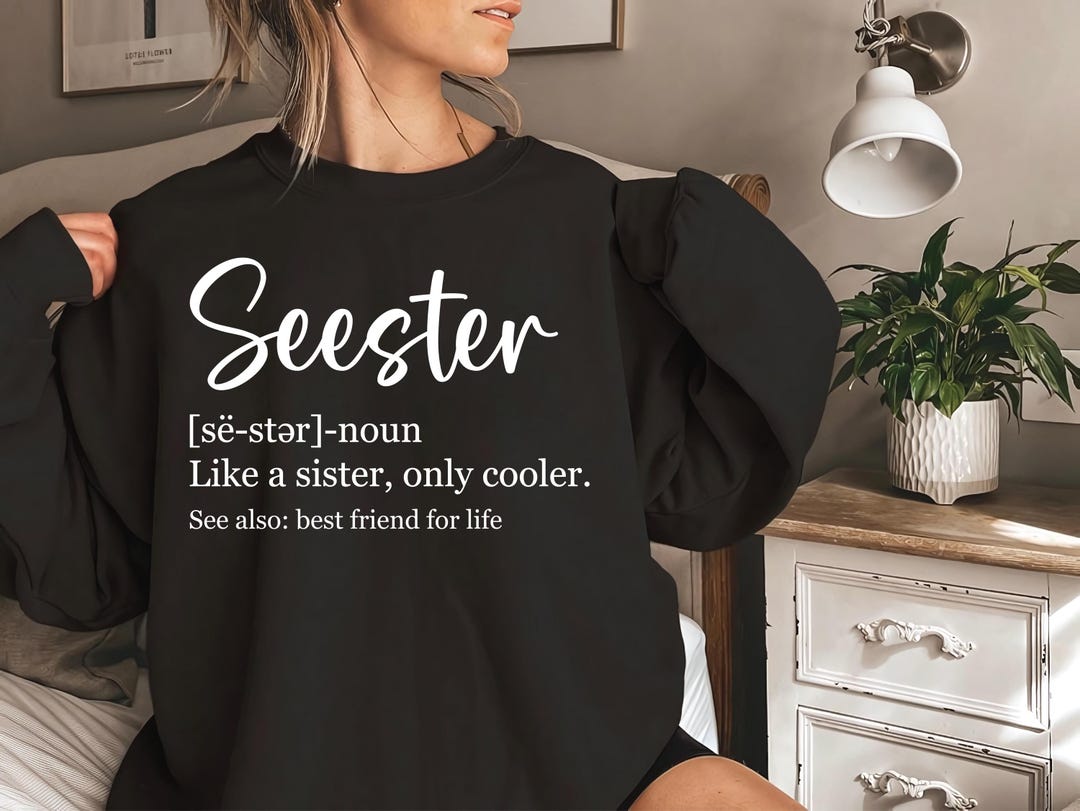 Seester Definition Svg Png, Like A Sister Only Cooler Svg,seester Svg ...