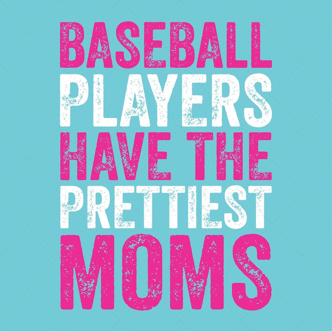 Baseball Mom PNG: Prettiest Moms Design (digital Download) - Etsy