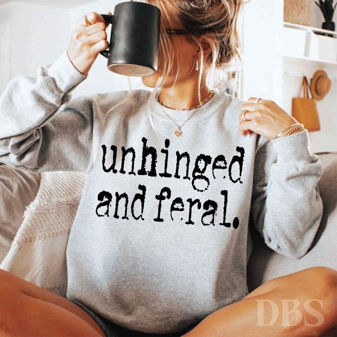 Unhinged and Feral PNG, Funny Sarcastic PNG, Mental Health Humor PNG, Wild Vibes Png, Typewriter ...