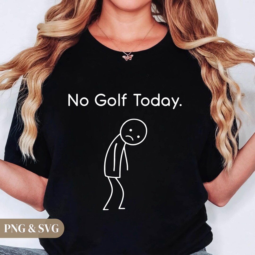 No Golf Today SVG PNG, Sad Stick Figure Golfer, Funny Golf Quote, Rainy ...