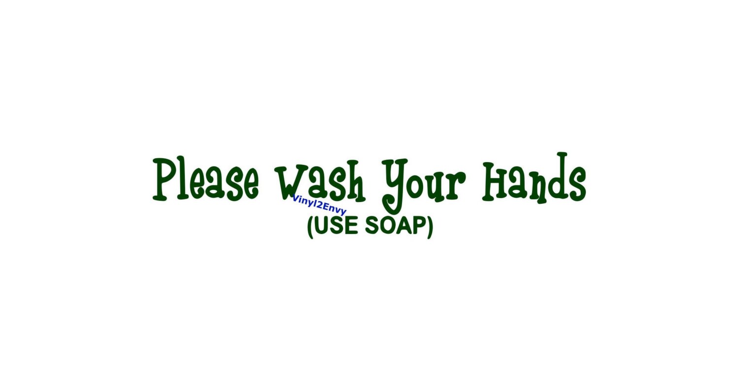 Please Wash Your Hands Use Soap Bathroom Wall Decal Vinyl - Etsy