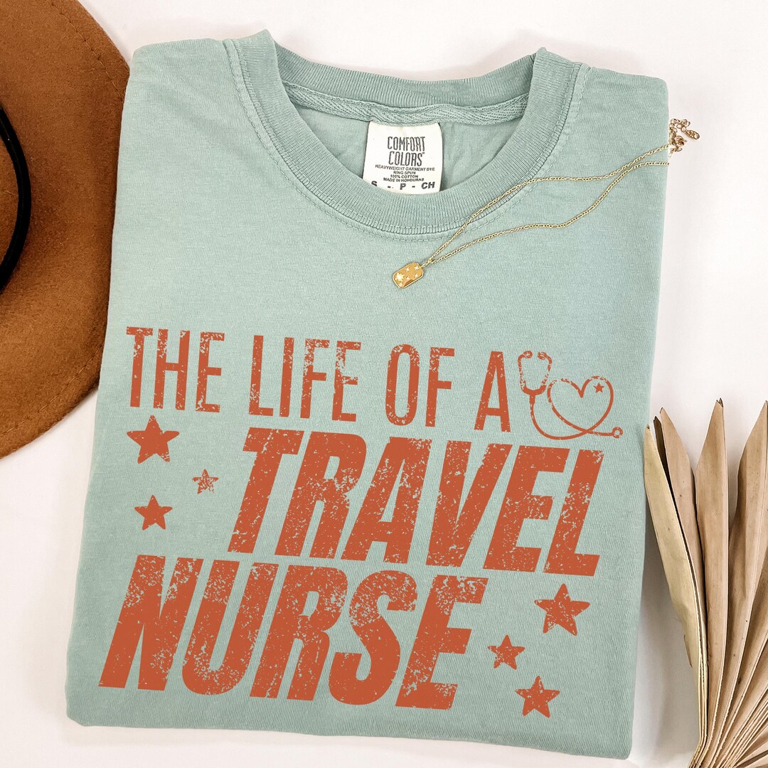 Travel Nurse T-shirt: Comfort Colors Ring-spun Cotton Tee - Etsy