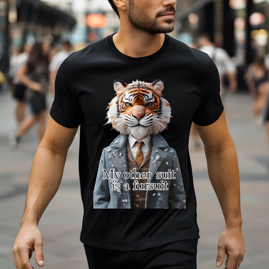 Furry T-shirt - My Other Suit is a Fursuit Tiger Tee, Funny Fursuit ...