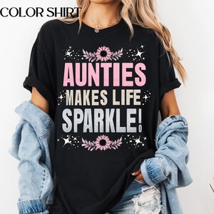 Auntie Makes Life Sparkle T-shirt, Auntie Sparkling T-shirt, Auntie ...