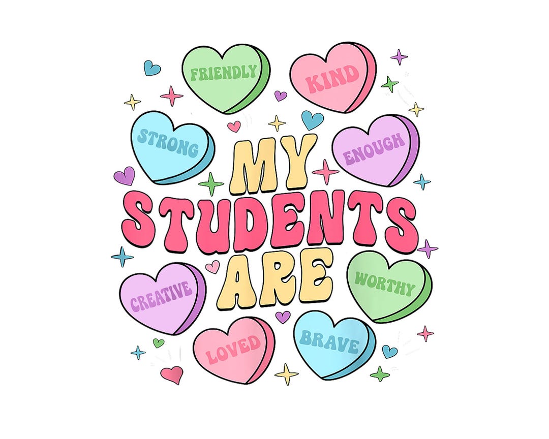 My Students Are Valentine PNG, Heart Candy Png, Positive Affirmations ...