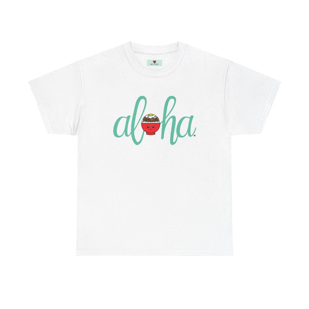 Aloha (cursive) Loco Moco Cutesybowl™ Unisex Heavy Cotton Tee - Etsy