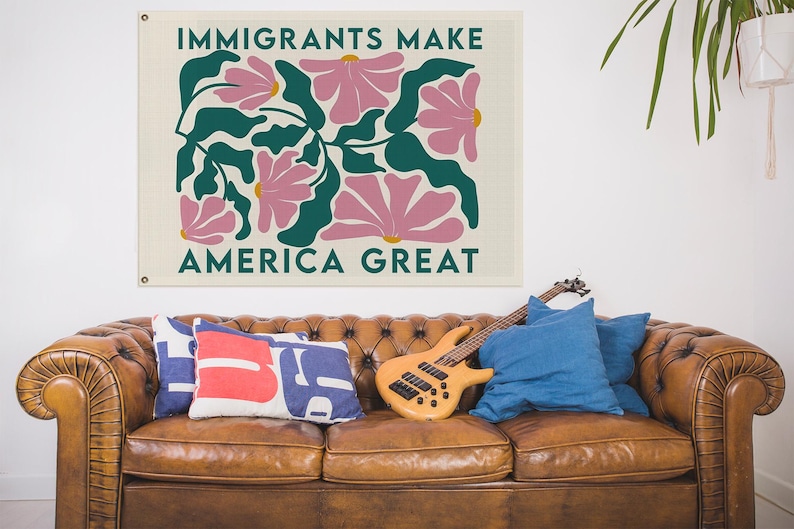 Immigrants Make America Great House Flag, No Human is Illegal ...