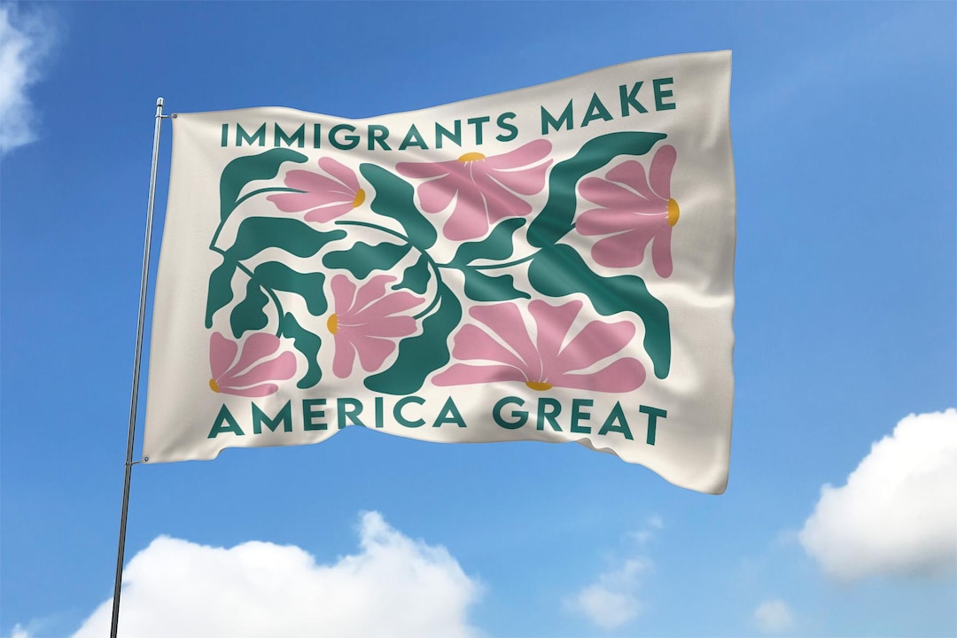Immigrants Make America Great House Flag, No Human is Illegal ...