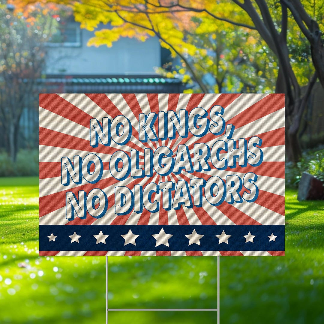 No Kings No Dictators No Oligarchs Yard Sign, Anti Trump Political ...