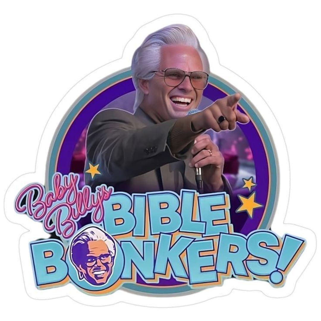Uncle Baby Billy Sticker, Bible Bonkers Sticker, Go Outside Nerd, the ...