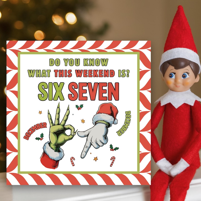 6 7 Printable Elf Prop, Six Seven Meme Christmas, Trending 67 Weekend Prop, December 6th 7th ...