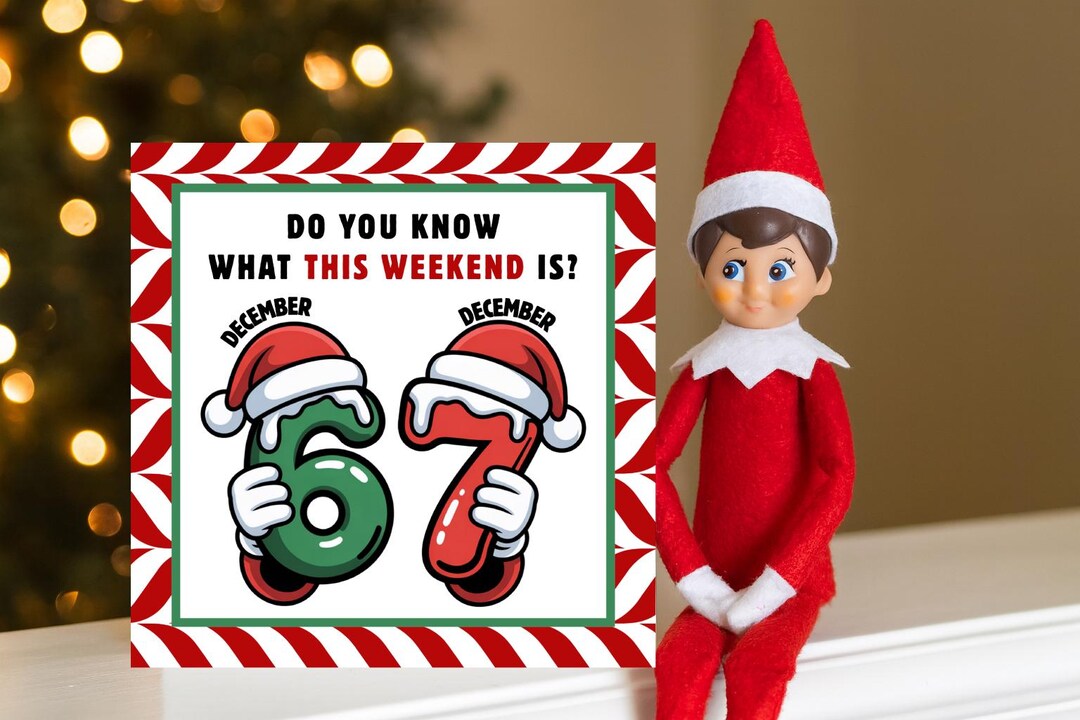 6 7 Printable Elf Prop, Six Seven Meme Christmas, Trending 67 Weekend ...