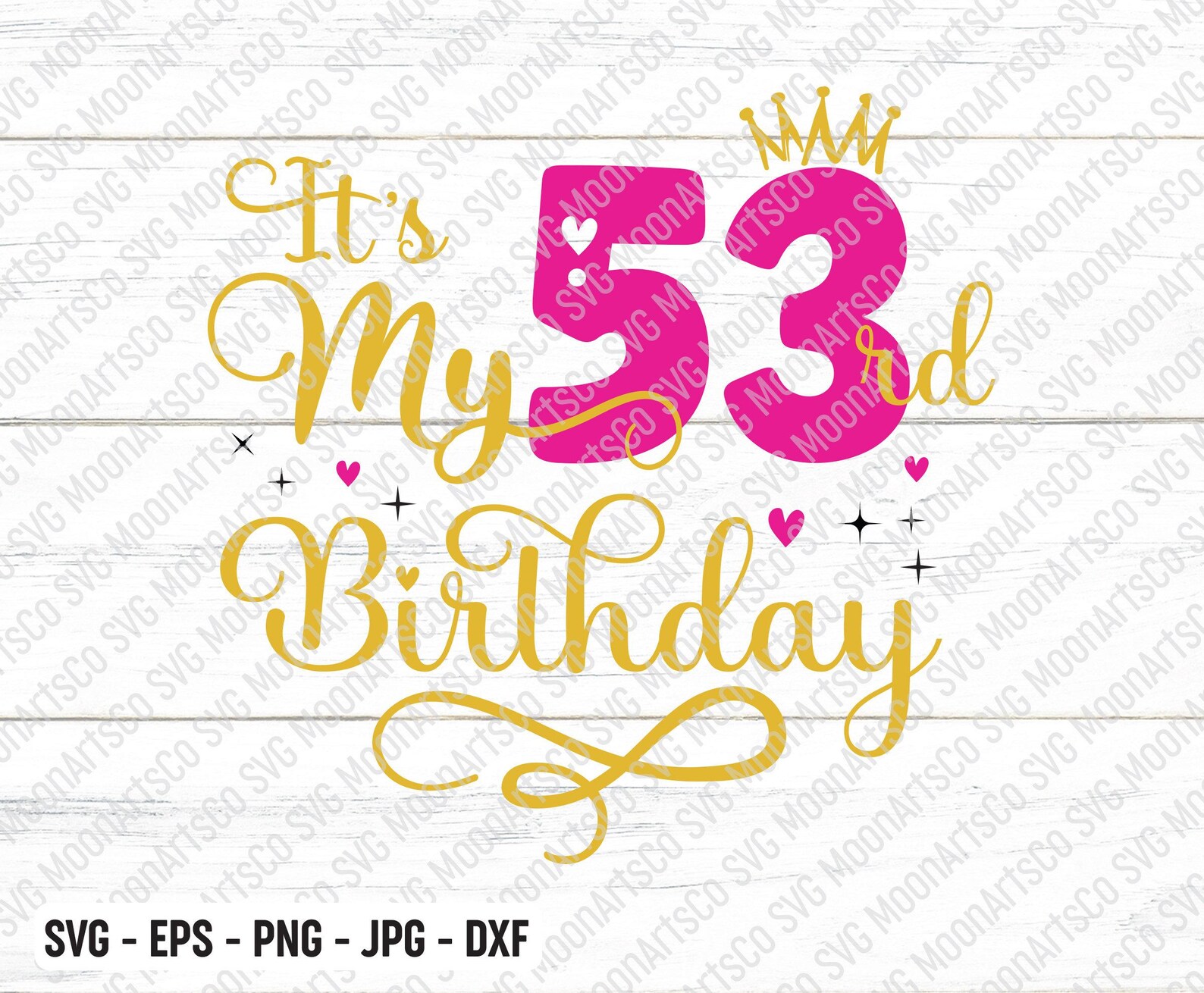 It's My 53rd Birthday SVG – Fifty-three Years Old Birthday Girl Svg, My ...