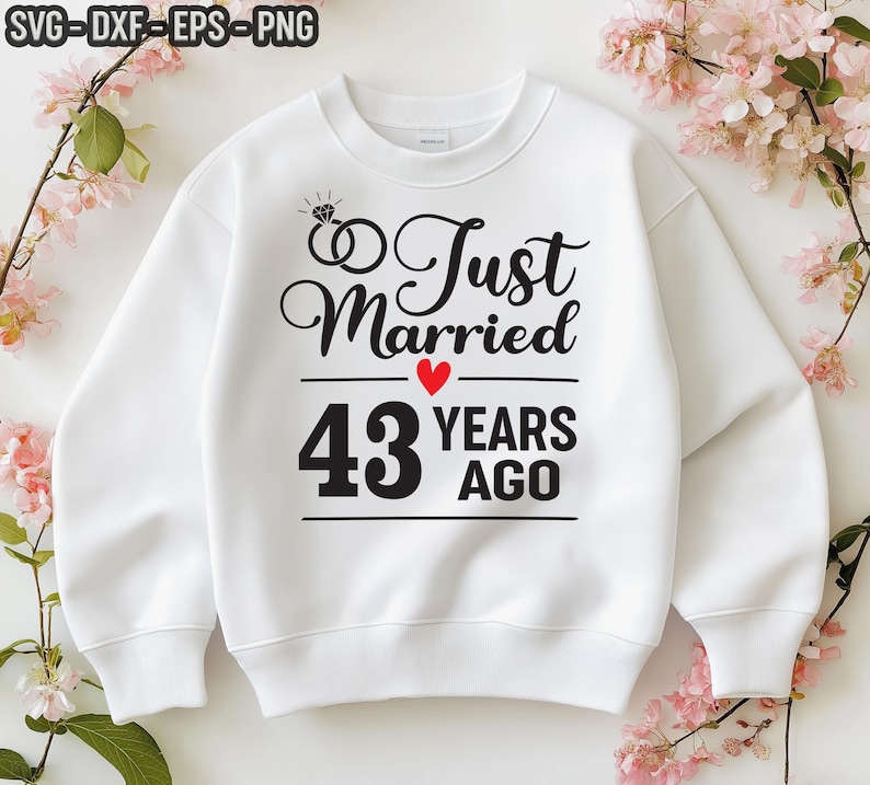 Just Married 43 Years Ago SVG, 43rd Wedding Anniversary Gift for Wife ...