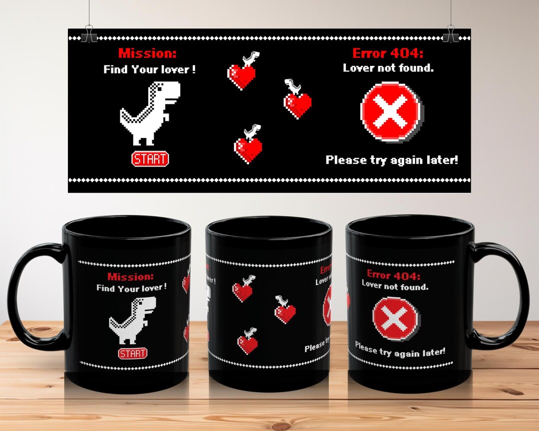 Error 404 Mug Funny Mug Gifts Mug Valentines Day Mugs for Valentines ...