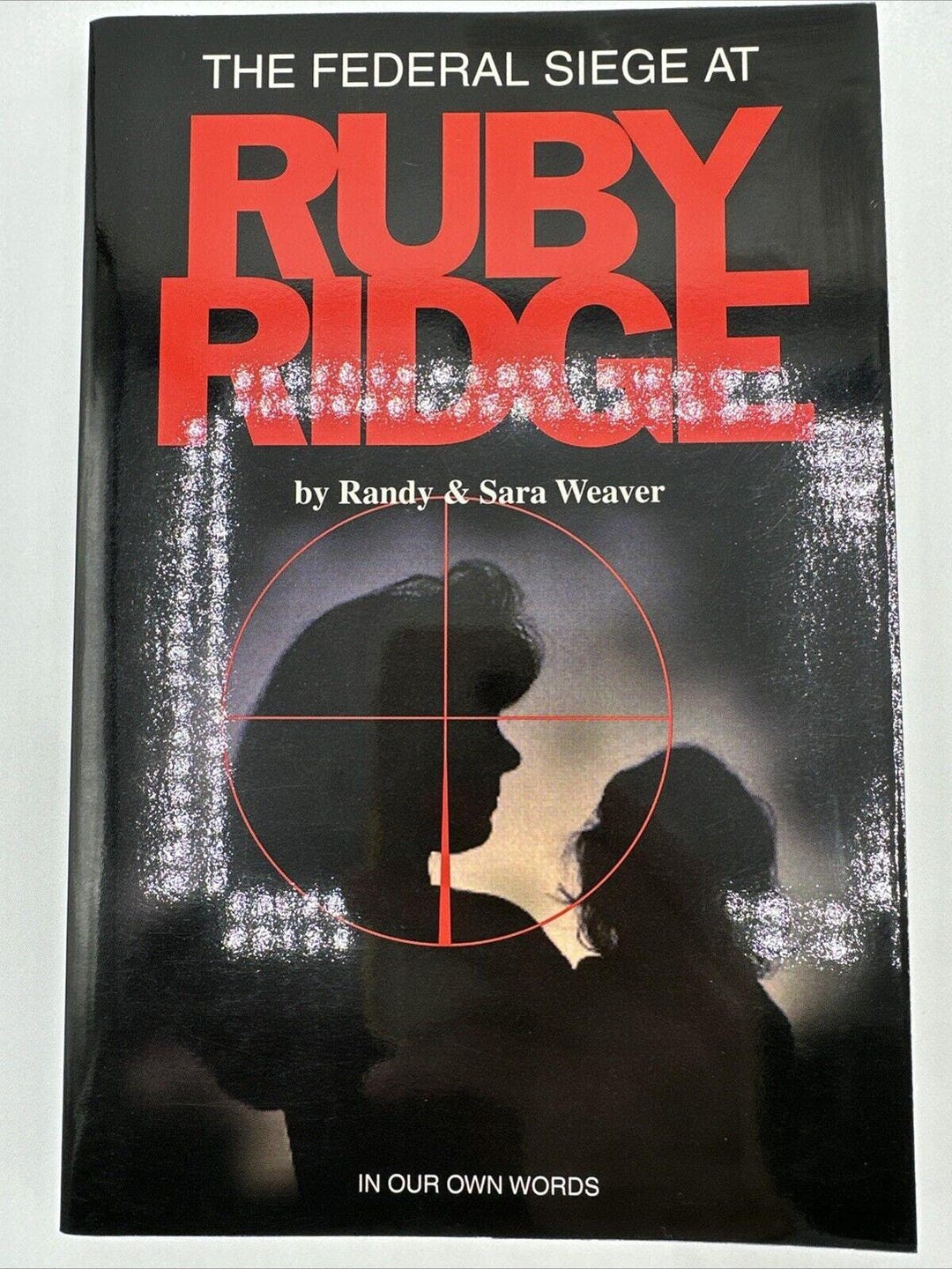 The Federal Siege at Ruby Ridge Signed Randy & Sara Weaver Paperback ...