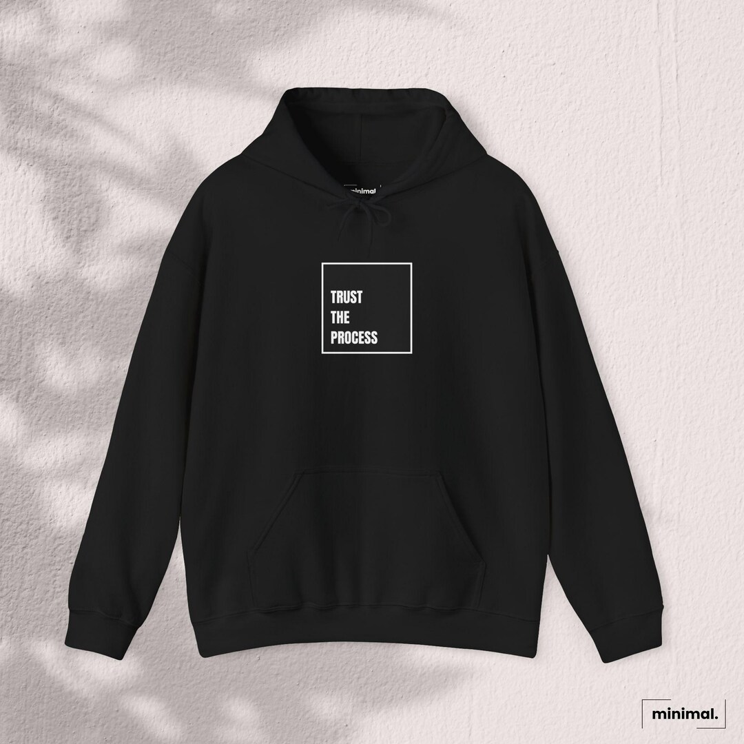 Trust the Process Minimalist Motivational Quotes Hoodie, Inspirational ...