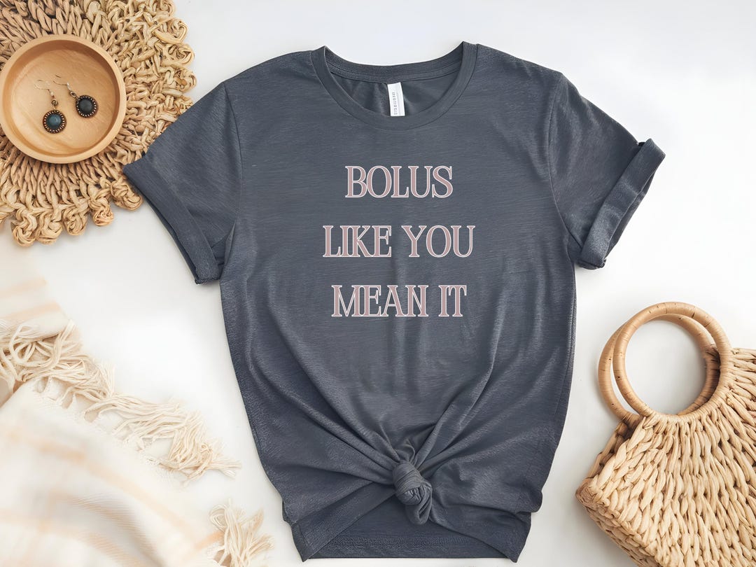 Sepsis Nurse Bolus Like You Mean It Shirt, Funny Sepsis Nurse Tshirt ...