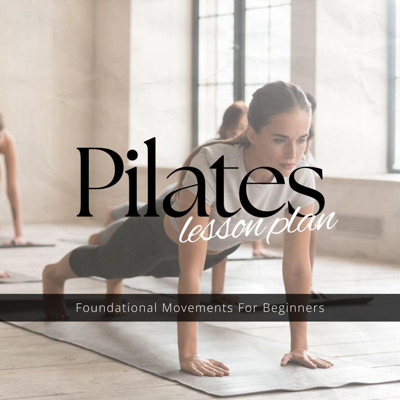 Pilates Full Body Lesson Plan: Beginner Pilates Session (PDF Download ...