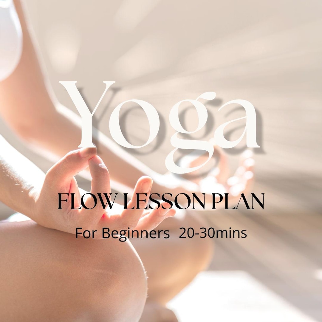 Yoga Flow Lesson Plan, for Beginners, Fundamentals of Yoga, Pdf ...
