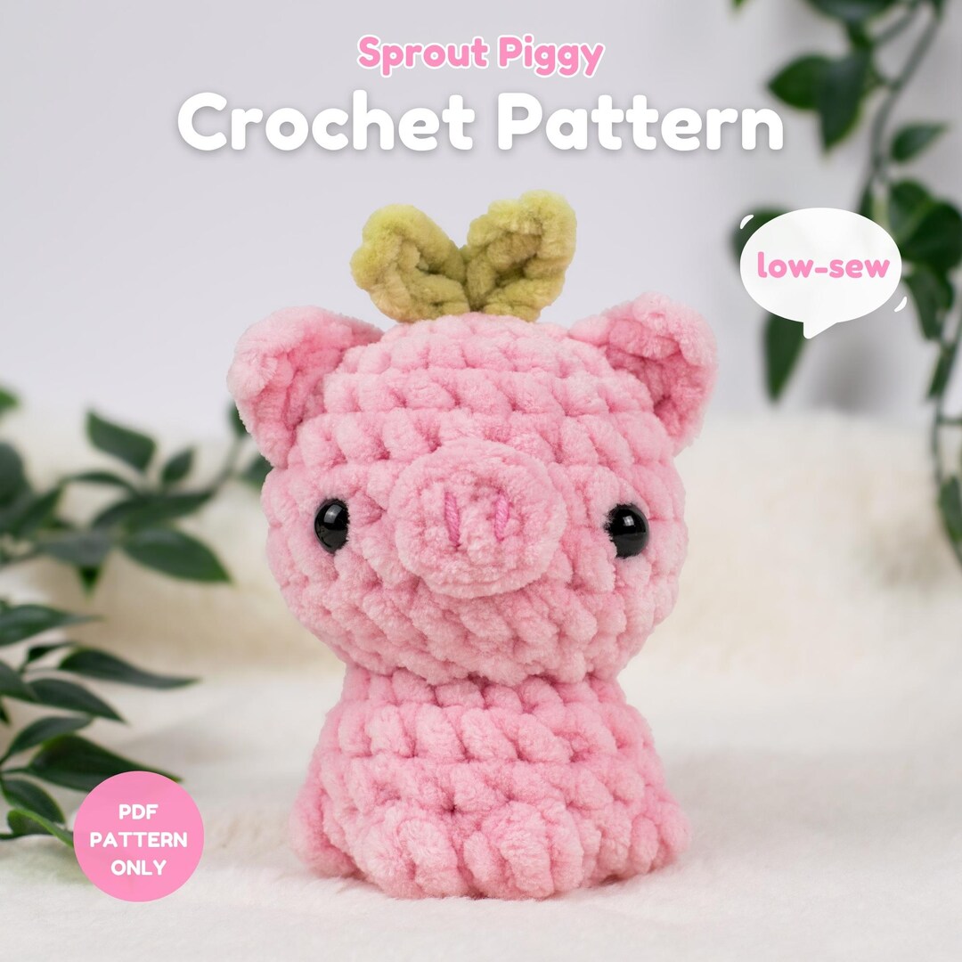 Sprout Piggy Crochet Pattern | Low Sew | Beginner Friendly Amigurumi ...