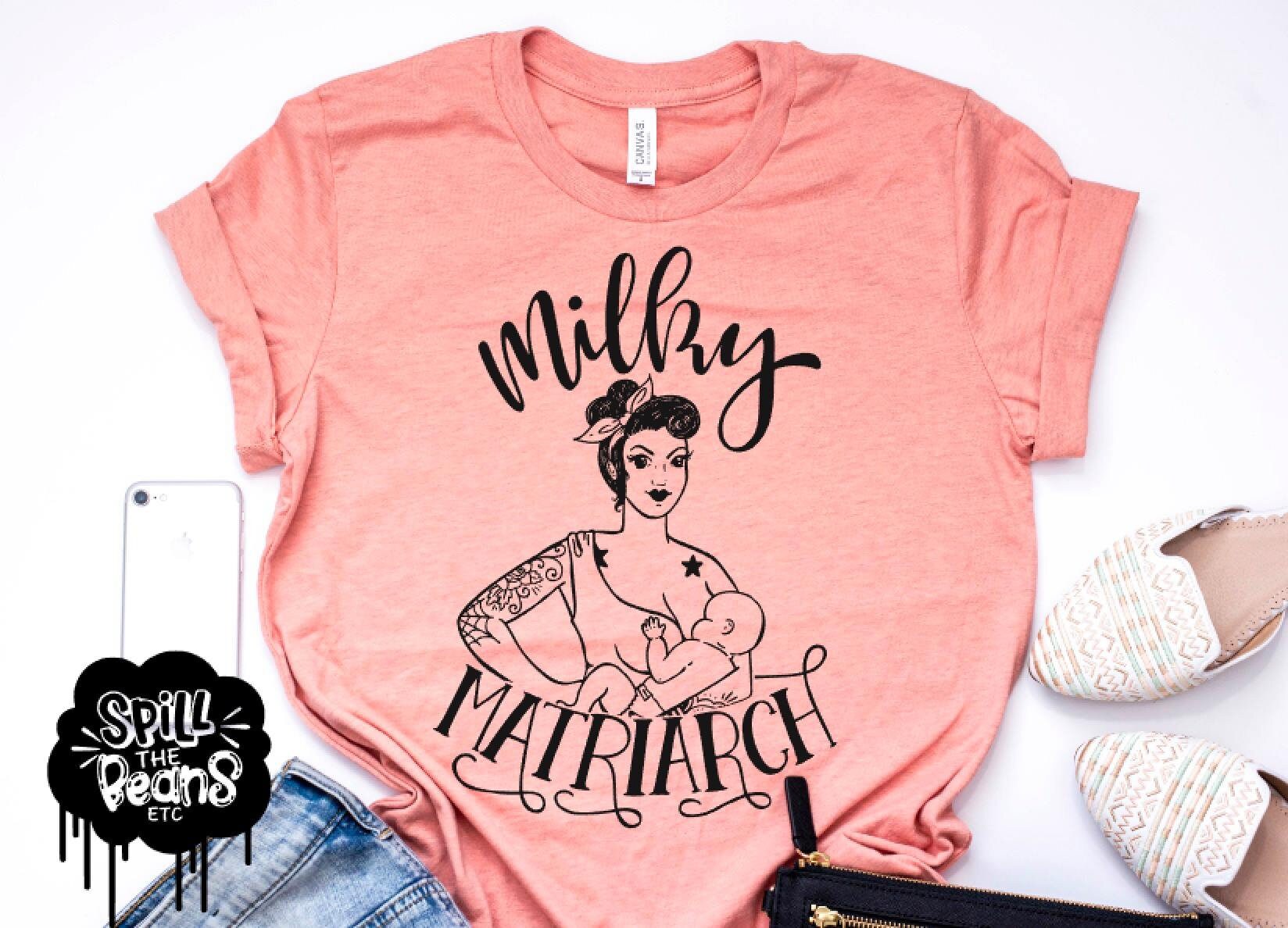 Milky Matriarch Breastfeeding Shirt Nursing Top Milk Maid Etsy