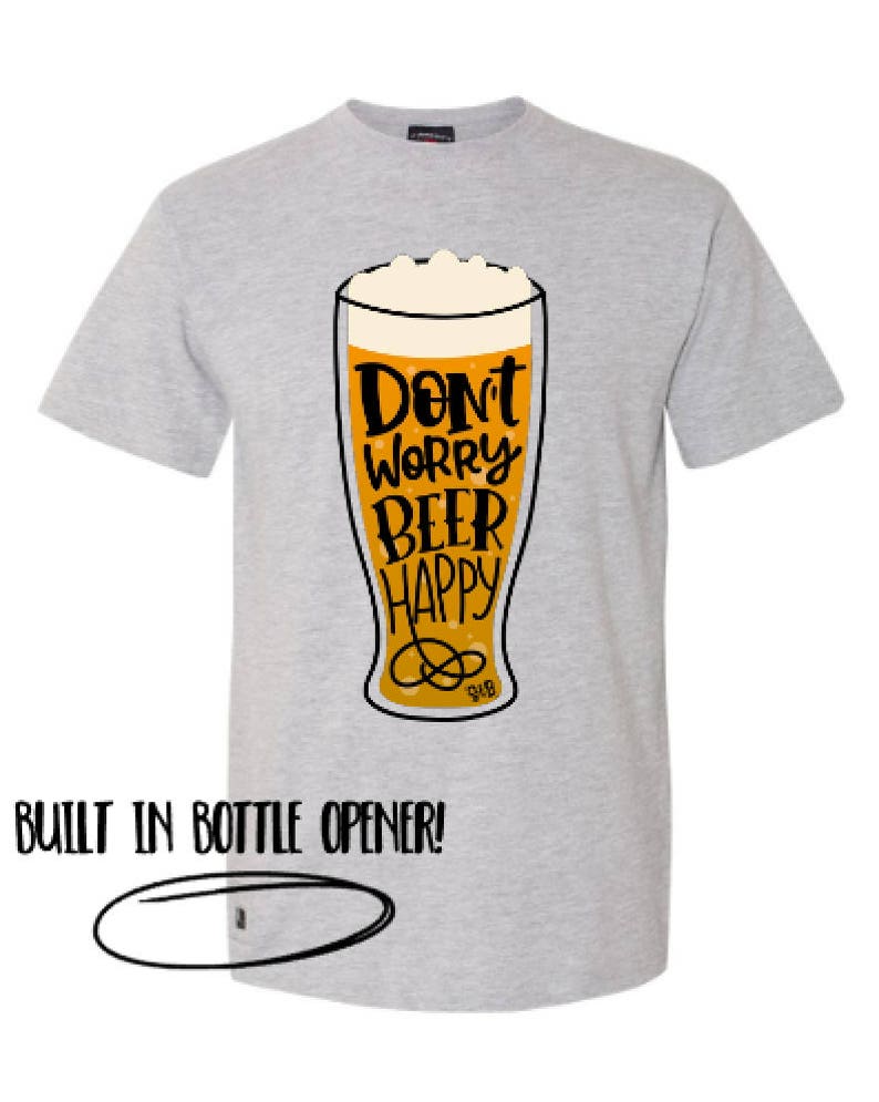 Don't Worry Beer Happy Built in Pop Top Beer Bottle - Etsy
