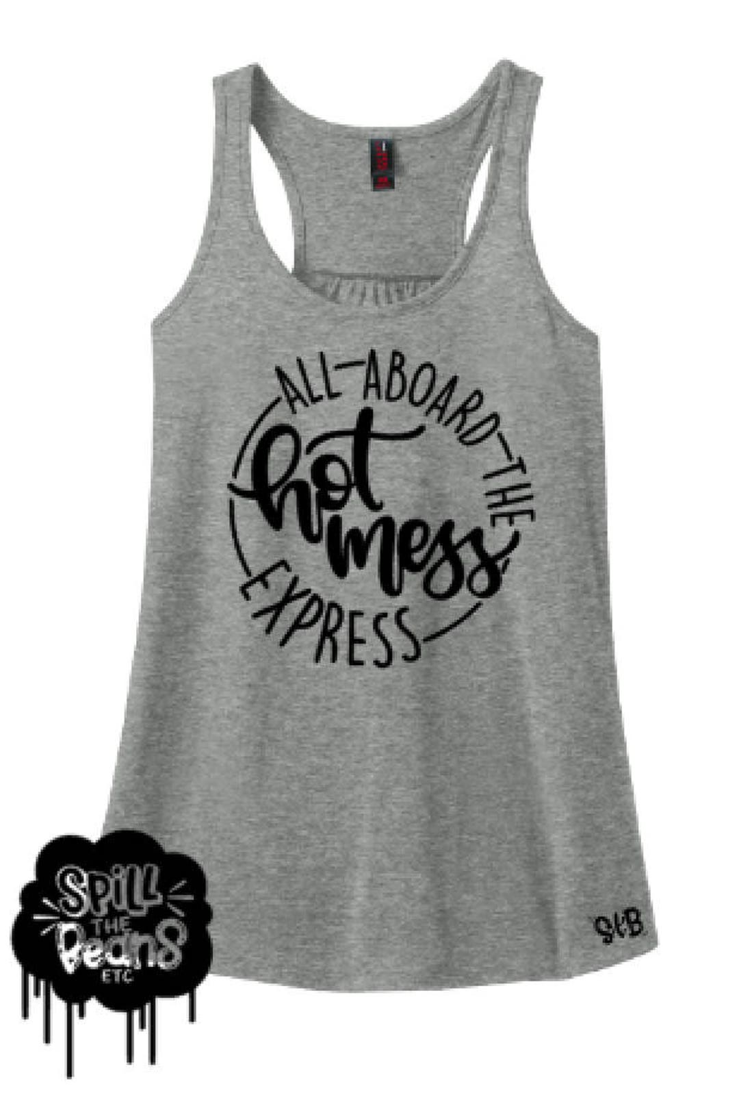 All Aboard the Hot Mess Express Women's Adult Ladies Tee Tank Shirt ...