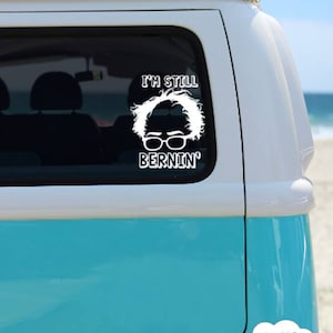 Still Bernin, Bernie Decal, Sanders Decal, Car Decal, Vinyl Decal ...