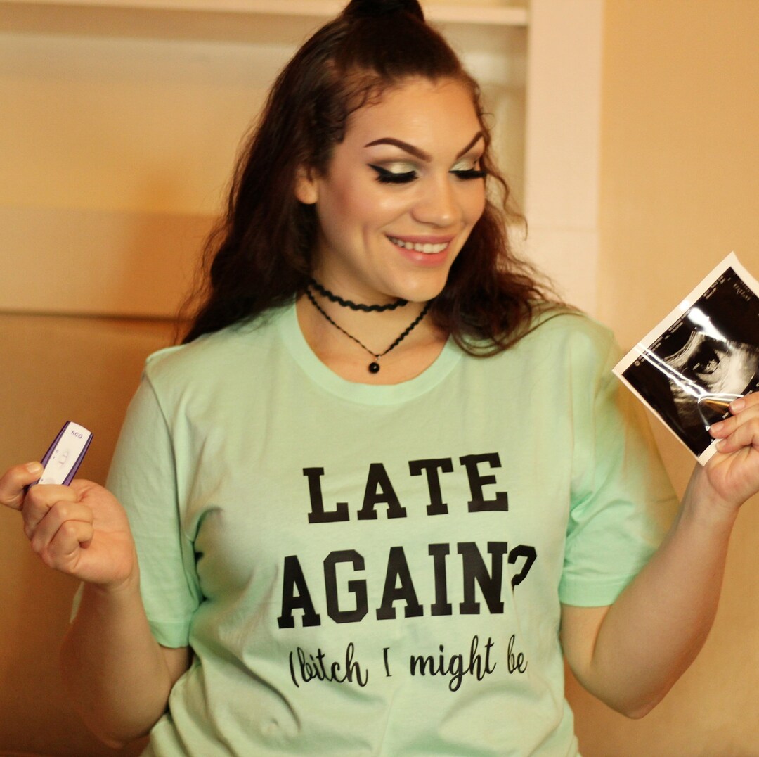 Late Again Shirt Funny Mom Shirt Motherhood Tee Always - Etsy