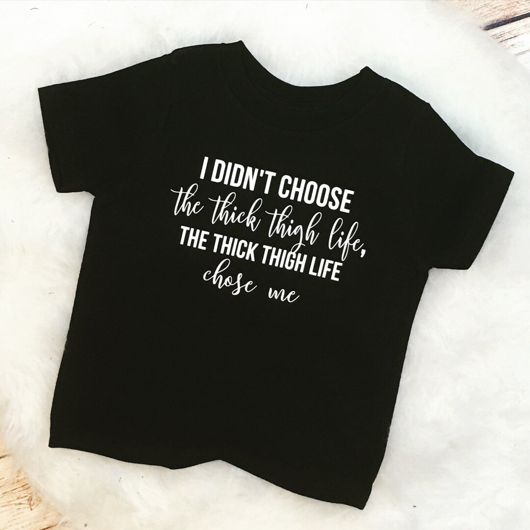 Funny Thick Thigh Life Chose Me Thunder Thighs On Point Booblife Boob Breastmilk Breastfeeding