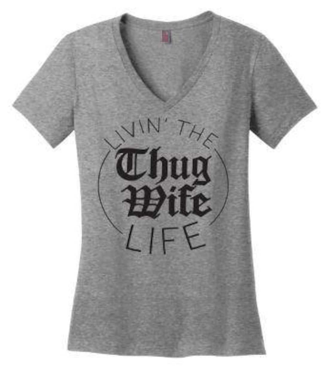 Thug Wife Life, Wifey Shirt, Thug Wife Shirt, Women's Shirt, Funny Tee ...