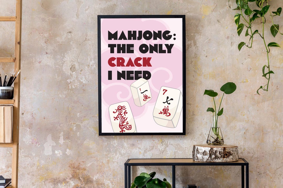 Mahjong Poster - Playful Wall Decor for Game Lovers - the Only Crack I ...