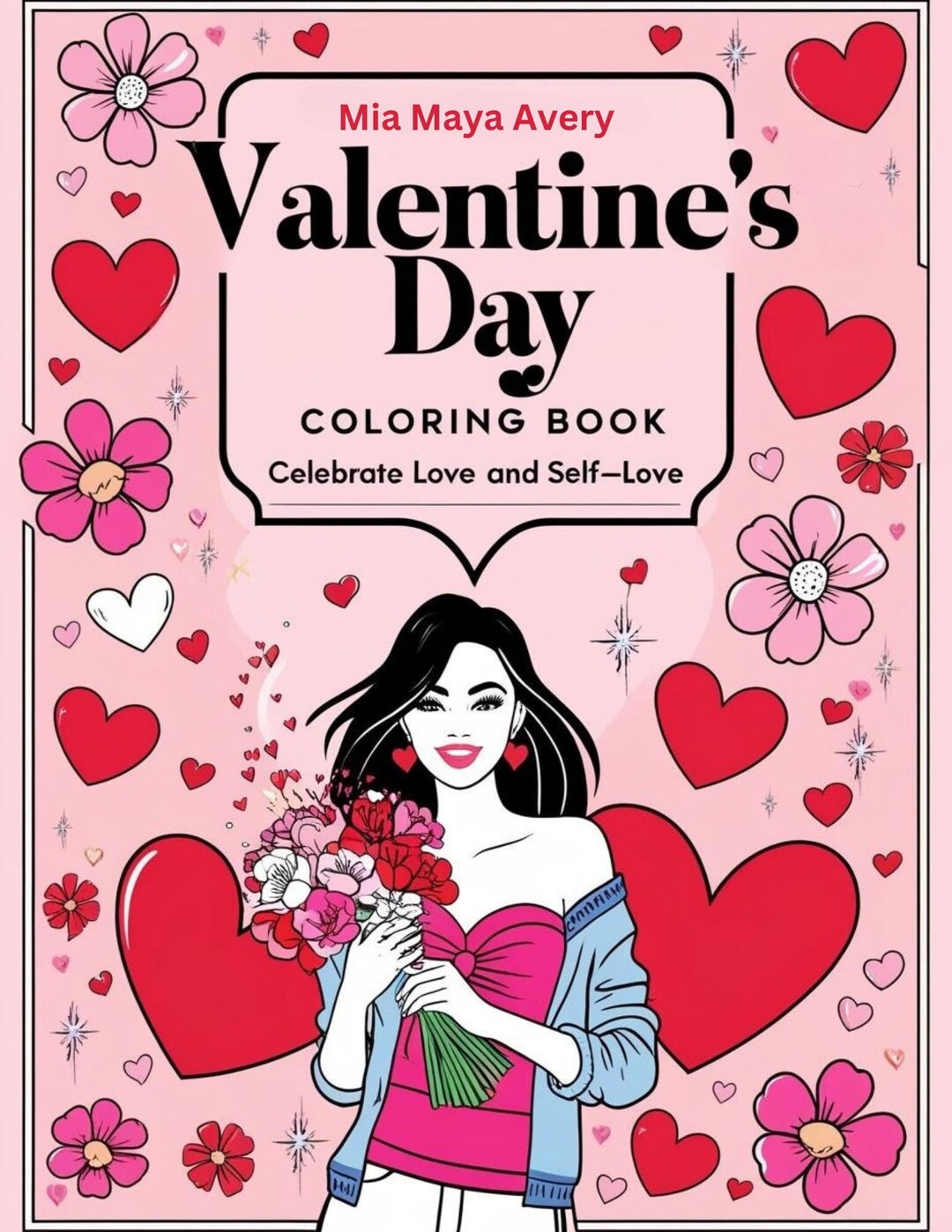 Valentine's Day Coloring Book: Celebrate Love and Self-love With ...