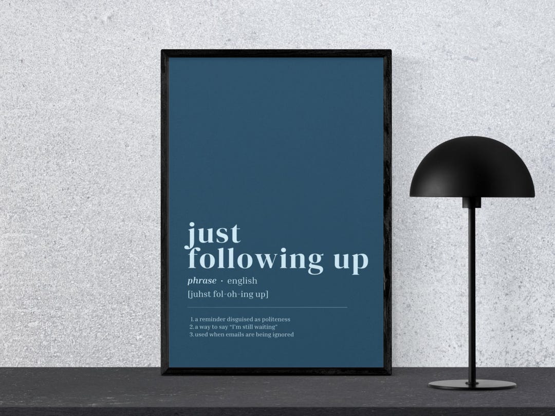 Just Following up Quote Print - Office Definition Prints - Funny Office ...