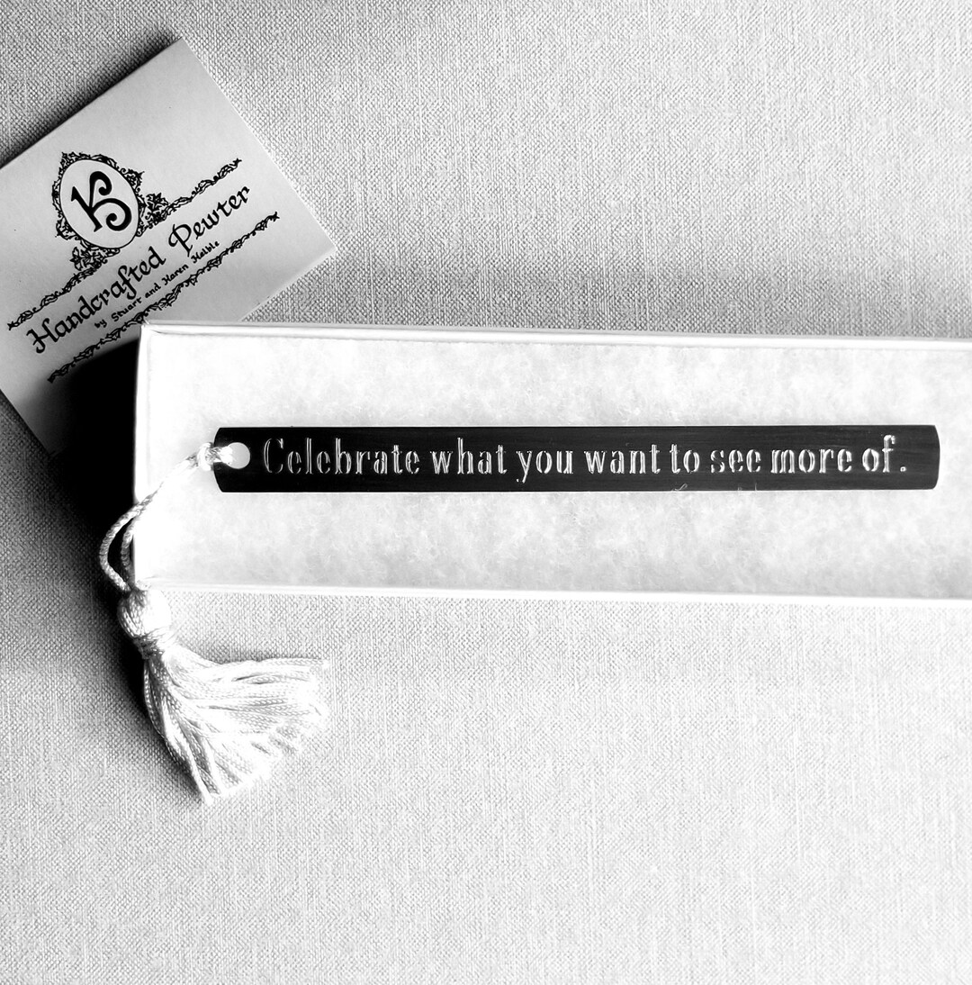 Celebrate What You Want to See More Of. tom Peters, Pewter Bookmark - Etsy