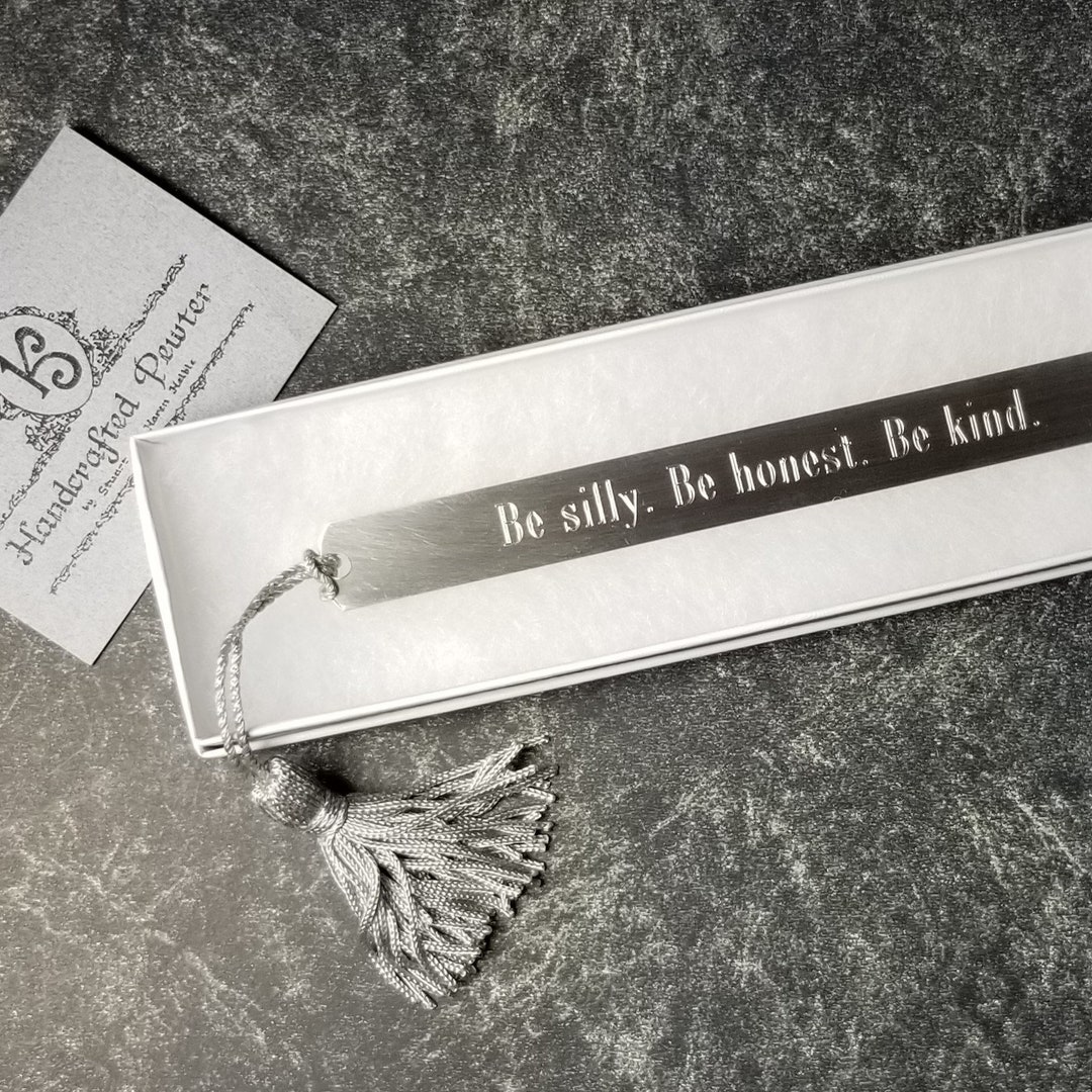 Be Silly. Be Honest. Be Kind. -ralph Waldo Emerson, Pewter Bookmark - Etsy